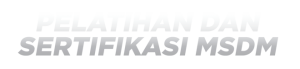 Pelatihan dan Sertifikasi MSDM - ACT Consulting